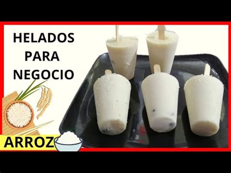 Deliciosos Helados Caseros Cremosos De Arroz Como Hacer Helados