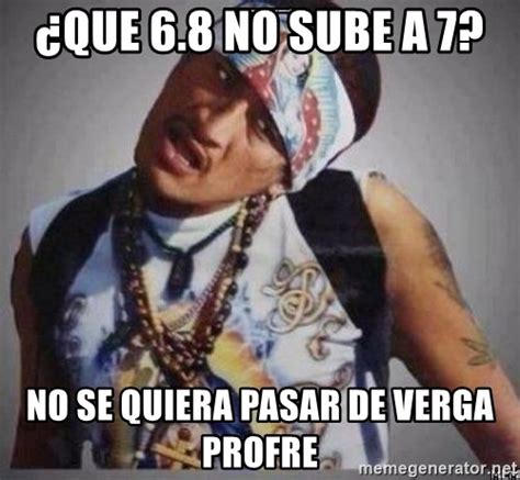 Que No Sube A No Se Quiera Pasar De Verga Profre No Te Pases