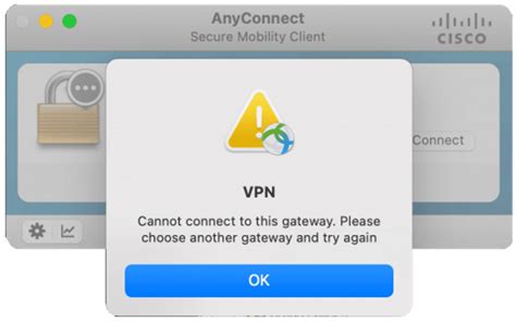 solved how do i fix cisco anyconnect error cannot connect to this gateway please choose