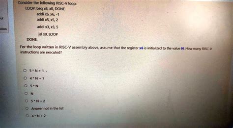 consider the following risc v loop loop beq x6 x0 done addi x6 x6 1 addi x5 x5 2 addi x3