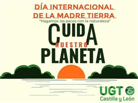 Área de Medio Ambiente de UGTCyL Día internacional de la Madre Tierra