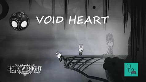 HOLLOW KNIGHT HOW TO GET VOID HEART YouTube