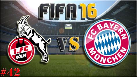 1 FC Köln vs FC Bayern München Fifa 16 Trainerkarriere 42 Lets