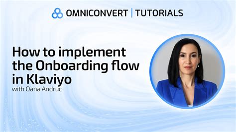 How To Implement The Onboarding Flow In Klaviyo Omniconvert Tutorials