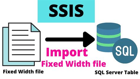 07 Load Fixed Width File In SQL Server SSIS Import Fixed Width File