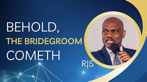 Behold The Bridegroom Cometh Pastor Randy Skeete YouTube