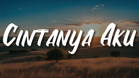 Tiara Andini Arsy Widianto Cintanya Aku Lirik Youtube