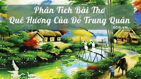 Phân Tích Bài Thơ Quê Hương Của Giang Nam 5 Mẫu Cảm Nhận Bút Chì Xanh