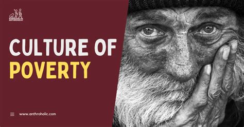 Theory Of Culture Of Poverty In Anthropology Anthroholic