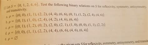 solved 2 4 4 61 test the following binary relations on s