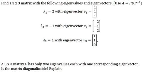 solved find a 3 x 3 matrix with the following eigenvalues and eigenvectors use a pdp 1 Î1