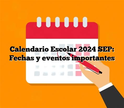Calendario Escolar 2024 SEP Fechas Y Eventos Importantes