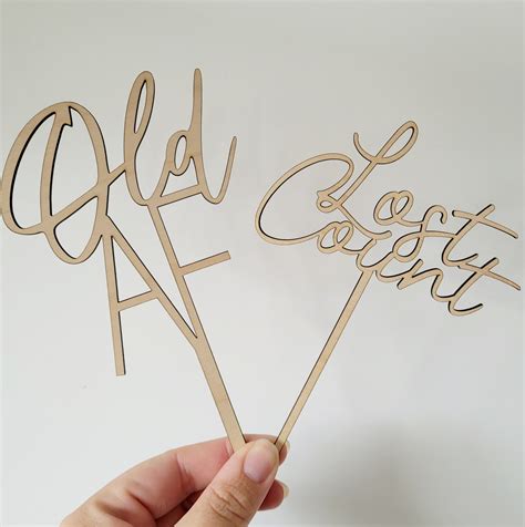 Cheeky Cake Topper Svg Laser Cut File Lost Count Old Age Cheeky