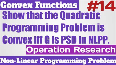 18 show that the quadratic programming problem is convex iff g is psd in nlpp operation