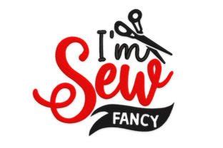 I M Sew Fancy Creative Fabrica