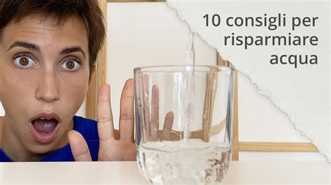 10 Modi Per Risparmiare Acqua YouTube