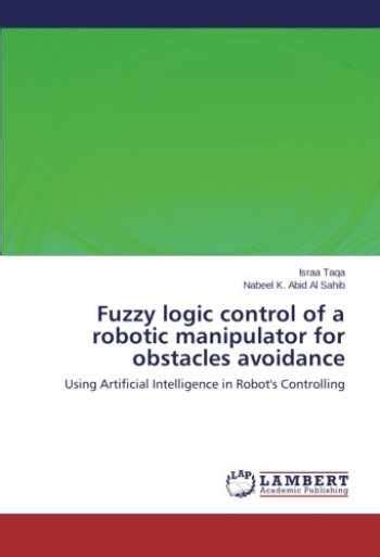 sell buy or rent fuzzy logic control of a robotic manipulator for o 9783659575785 365957578x