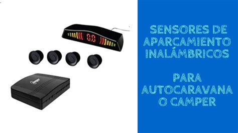 Instalacion De Sensores De Aparcamiento Para Autocaravana Integral