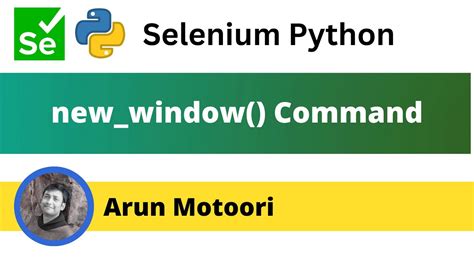 Using New Window Command In Selenium Python Selenium Python Youtube