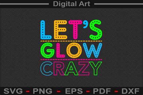 Let S Glow Crazy SVG File Graphic By DigitalArt Creative Fabrica