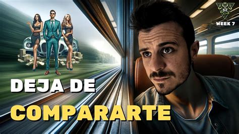 Cómo dejar de COMPARARTE con los demás Semana 7 52 Snakes YouTube