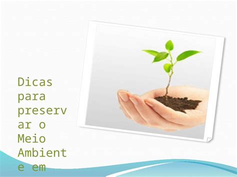 PPTX Dicas Para Preservar O Meio Ambiente DOKUMEN TIPS