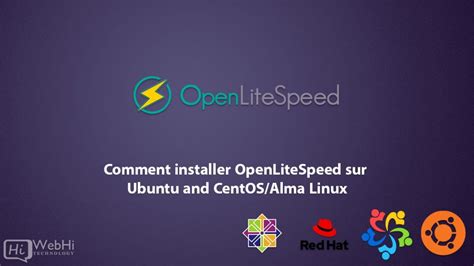 Comment Installer OpenLiteSpeed Sur Ubuntu And CentOS Alma Linux