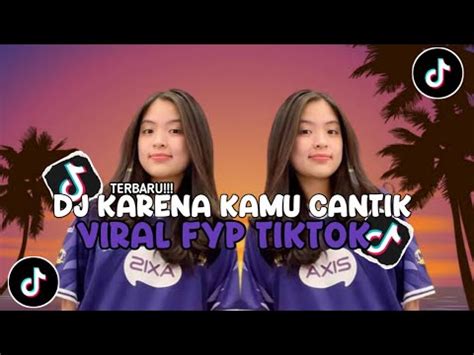 DJ KARENA KAMU CANTIK Slowed Reverb YouTube