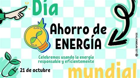 21 de octubre Día Mundial del Ahorro de Energía