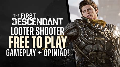 The First Descendant Novo Looter Shooter GRÁTIS YouTube