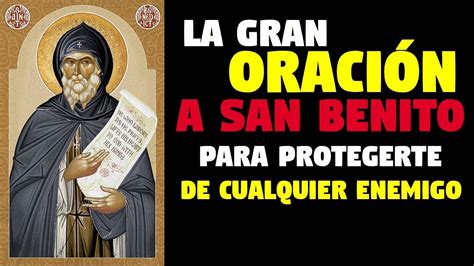 LA ORACIÓN PODEROSA A SAN BENITO PARA ALEJAR ENEMIGOS YouTube