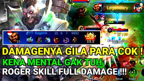 Roger Full Damage BIKIN MUSUH KENA MENTAL Build Roger Tersakit