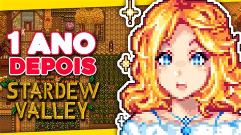 Como Ficou Minha Fazenda No Stardew Valley Depois De Um Ano Youtube
