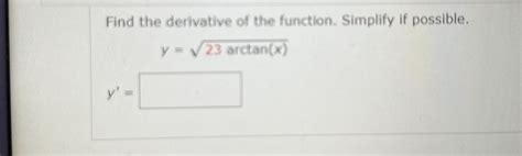solved find the derivative of the function simplify if