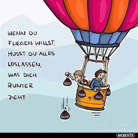 Wenn Du Fliegen Willst Musst Du Alles Loslassen Was Dich DEBESTE De