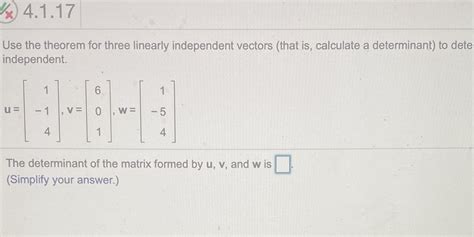 [solved] x 4 1 17 use the theorem for three linearly independent vectors course hero