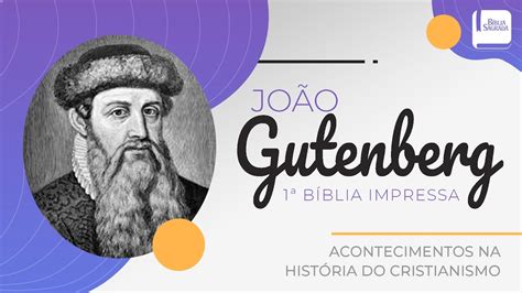 João Gutenberg e a Primeira Bíblia Impressa Aplicativo da Bíblia