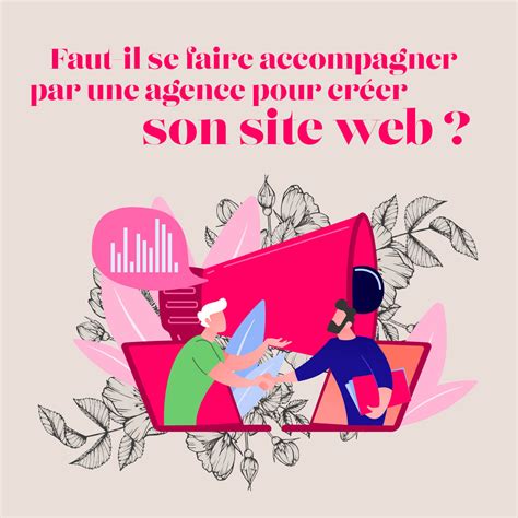 Pourquoi Faut Il Se Faire Accompagner Par Une Agence De Communication