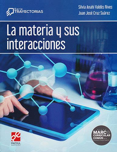 Librería Morelos LA MATERIA Y SUS INTERACCIONES NEM