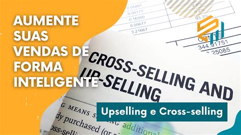 Estratégias de Upselling e Cross selling Aumente Suas Vendas de Forma