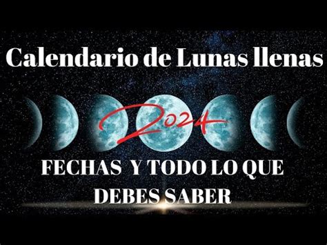 Calendario De Lunas llenas 2024 Qué hacer cuando hay luna llena