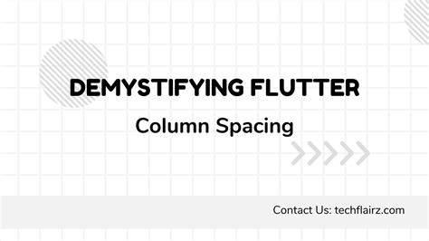 Mastering Flutter The Ultimate Column Spacing Guide Tech Flairz