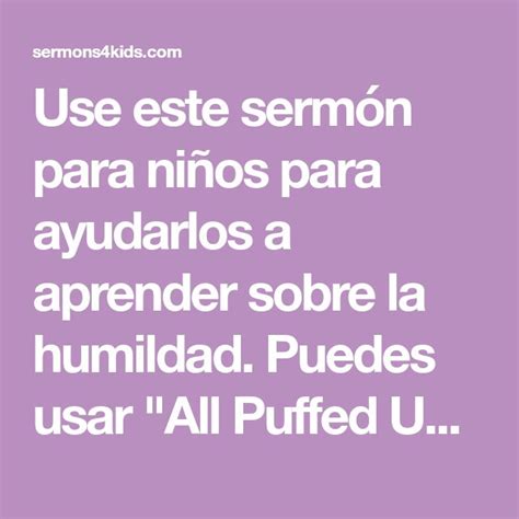 Use este sermón para niños para ayudarlos a aprender sobre la humildad