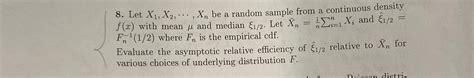 solved 8 let x₁ x2 xn be a random sample from a