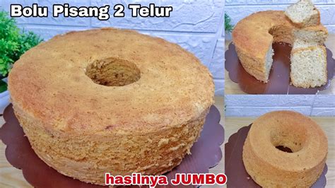 Resep Bolu Pisang Panggang Lembut Dan Mengembang Youtube
