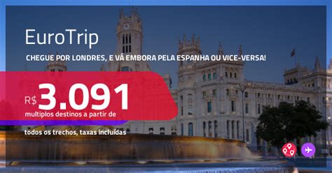 EuroTrip Chegue por LONDRES e vá embora pela ESPANHA Barcelona ou