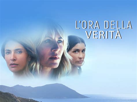 Prime Video L Ora Della Verit