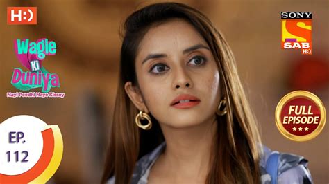 Wagle Ki Duniya Ep 112 Full Episode 28th July 2021 YouTube