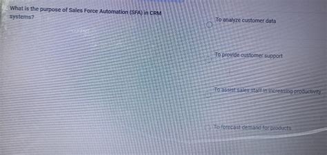 Solved What Is The Purpose Of Sales Force Automation SFA Chegg