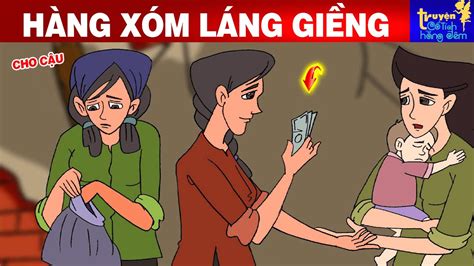 HÀNG XÓM LÁNG GIỀNG TRUYỆN CỔ TÍCH PHIM HOẠT HÌNH QUÀ TẶNG CUỘC